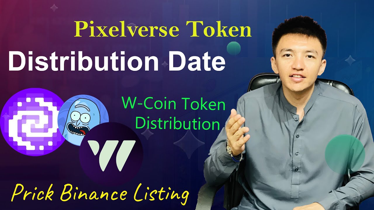 Pixelverse Token Distribution Date | W Coin Token Distribution Update | Prick Binance Listing ...