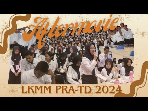 [AFTER MOOVIE] LKMM PRA-TD 2024 - YouTube