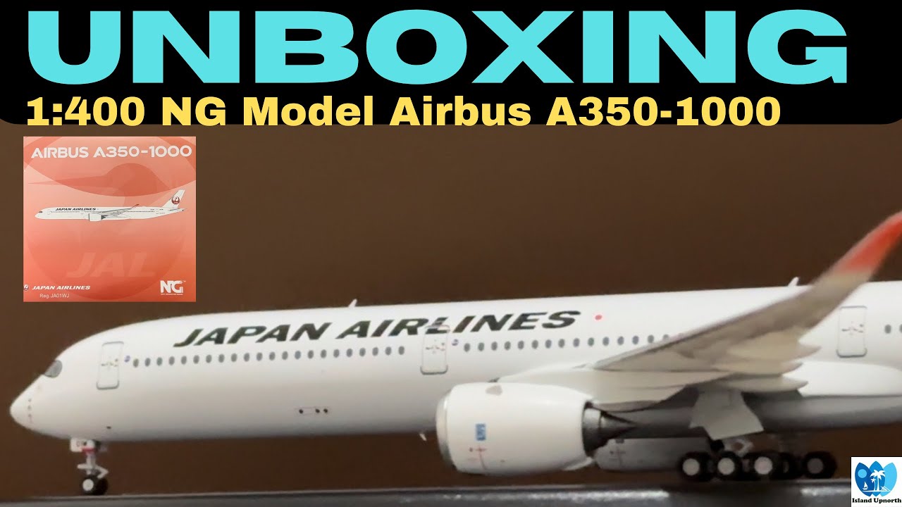 Unboxing Video: JAL 1:400 NG Model Airbus A350-1000 - YouTube