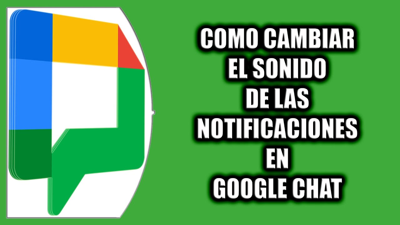 Cómo cambiar el sonido de las notificaciones en Google Chat - YouTube