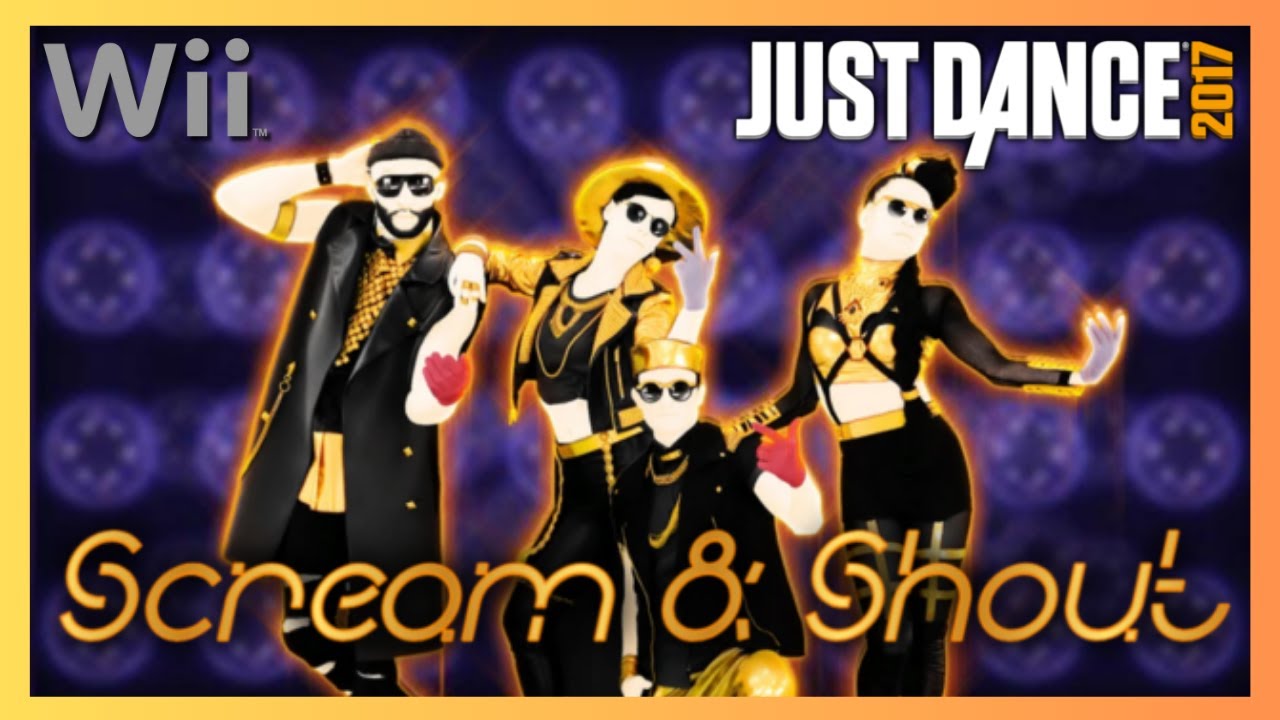 Just Dance 2017 (Wii) - Scream & Shout by will.i.am ft. Britney Spears ...