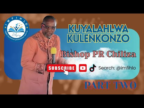 KUYALAHLWA KULENKONZO (PART TWO) - BISHOP PR CHILIZA (JERUSALEM CENTRE ...