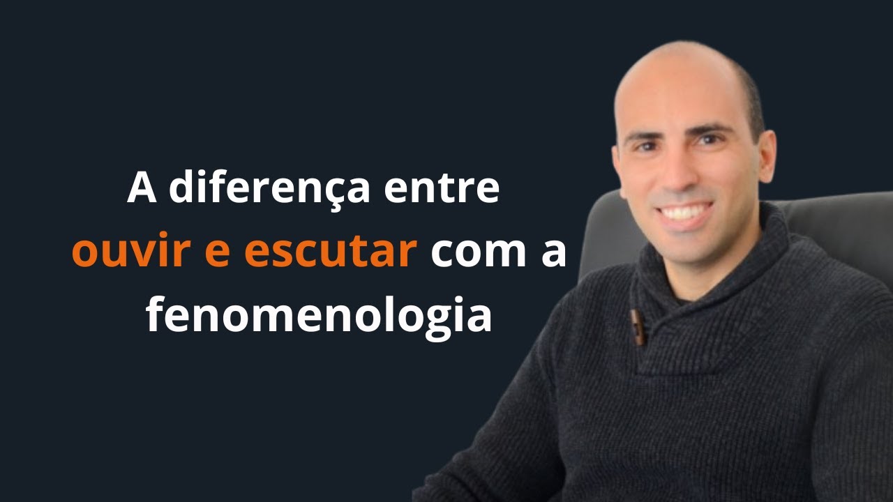 A diferença entre ouvir e escutar com a fenomenologia - YouTube