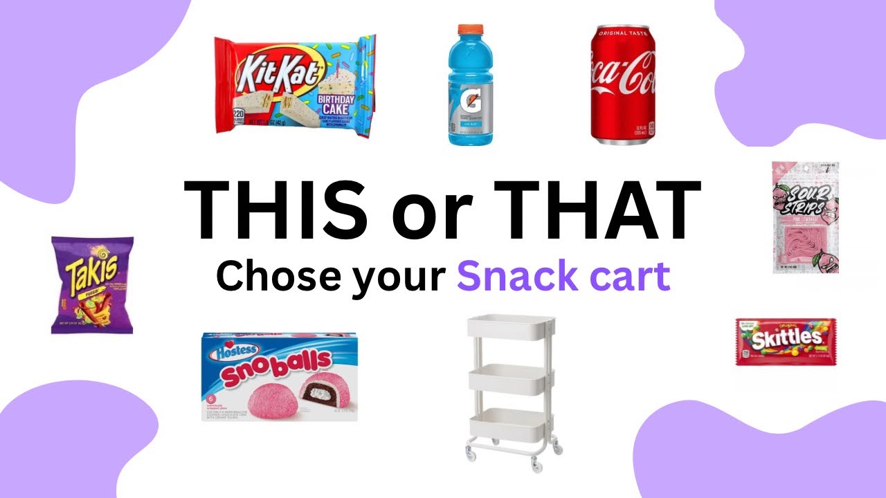 This or That| Snack Cart Edition - YouTube