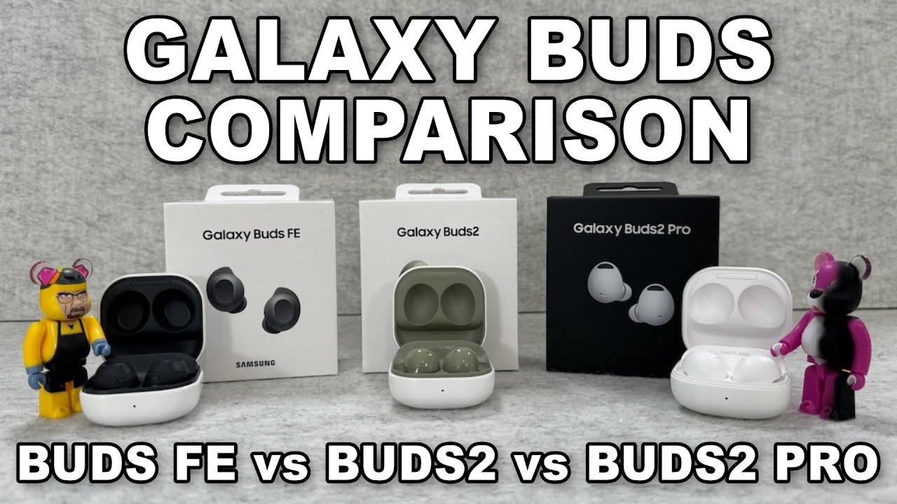 Samsung Galaxy Buds FE vs Galaxy Buds2 vs Galaxy Buds2 Pro Comparison ...