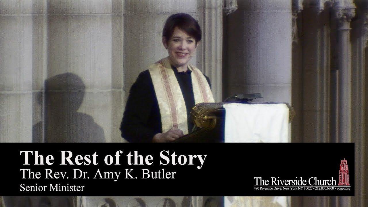 The Rest of the Story - Rev. Dr. Amy K. Butler - YouTube