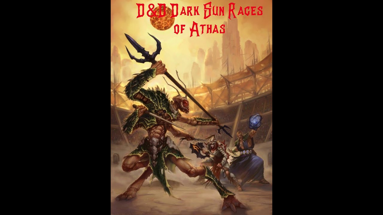 D&D Dark Sun: Races of Athas - YouTube