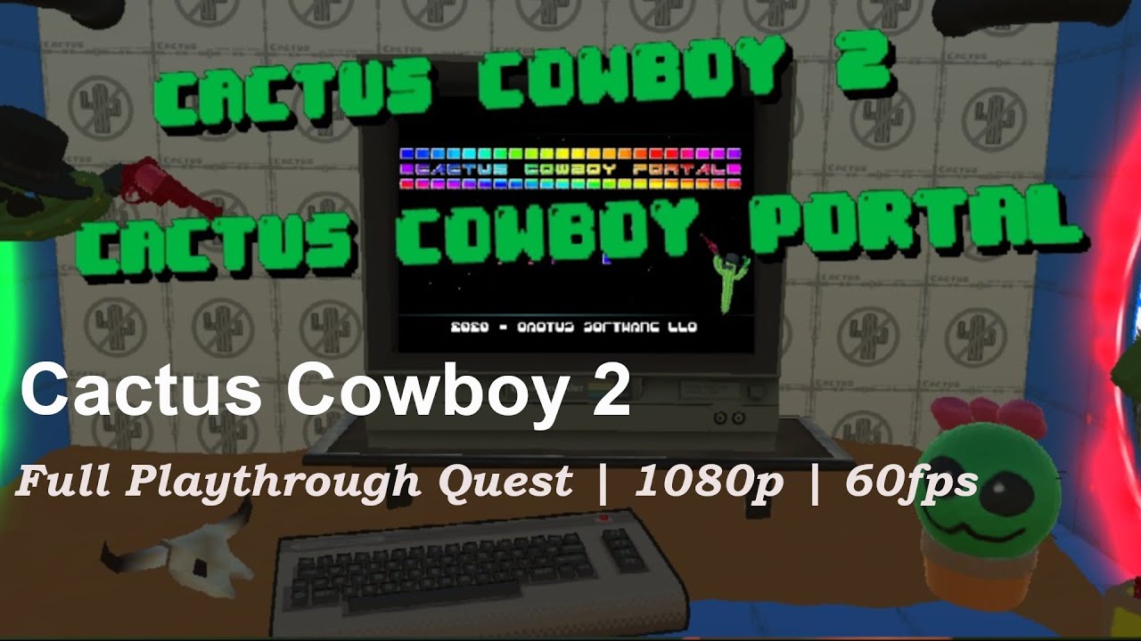 [Quest VR] Cactus Cowboy 2 Portal Full - YouTube