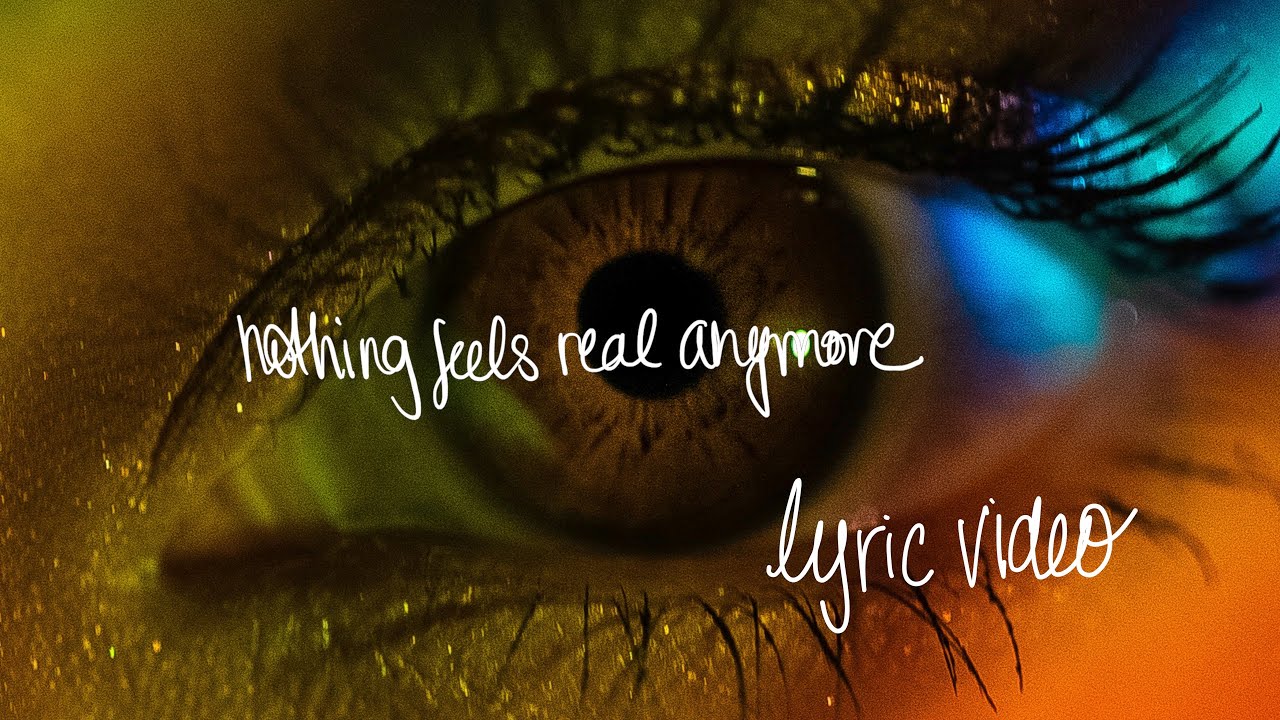 Nothing Feels Real Anymore (Official Lyric Video) - Eliana Rodarte ...