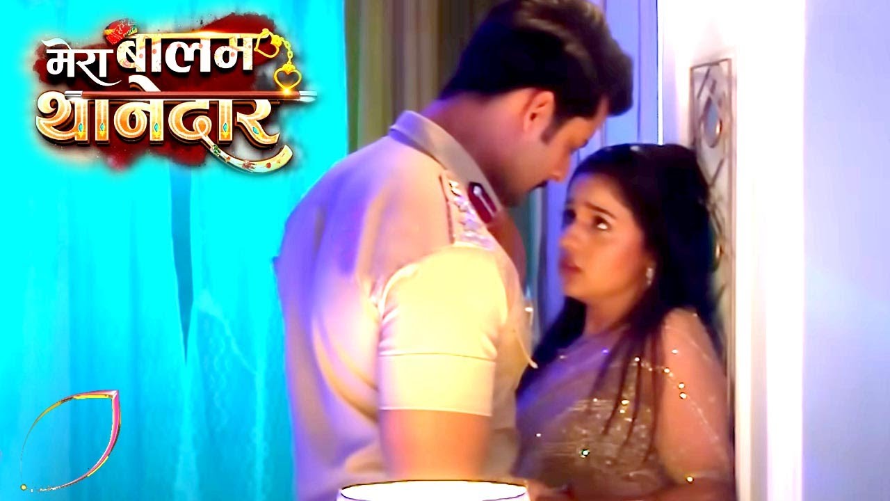Mera Balam Thanedaar Update: Nashe Mein Jhoomi Bulbul, Veer Ke Ude Hosh - YouTube