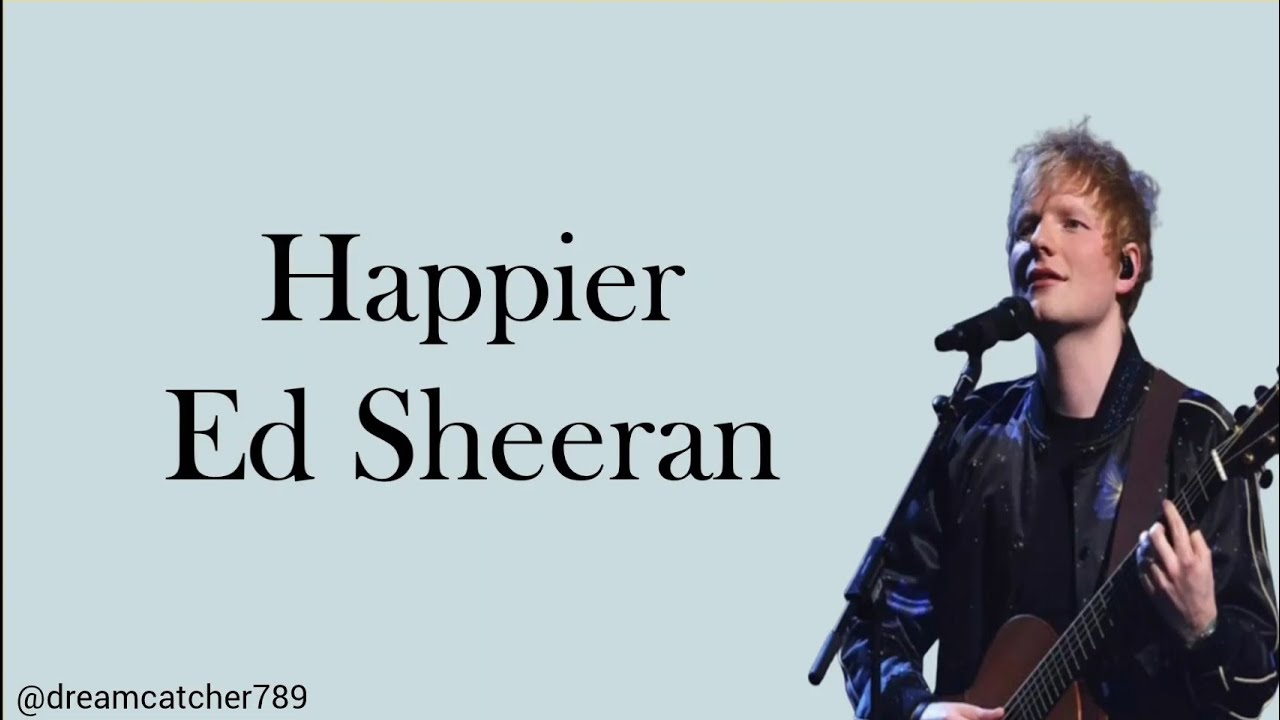 Happier lyrics - Ed Sheeran - YouTube