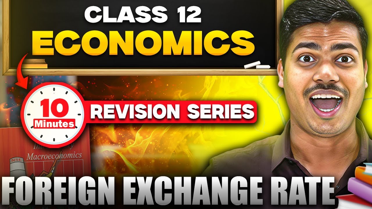 Foreign Exchange Rate | 10 Minutes Revision Series | Class 12 Economics ...
