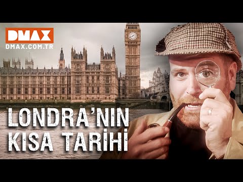 Londra Bugüne Nasıl Geldi? | Bilinmeyene Yolculuk