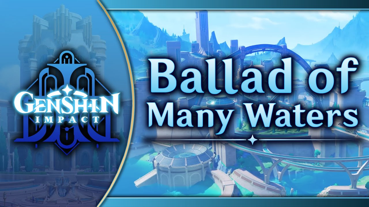 Ballad of Many Waters｜Genshin Impact Original Soundtrack: Fontaine ...