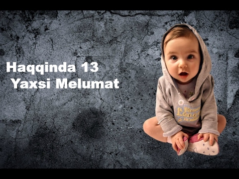 Körpə uşaqlar haqqinda 13 melumat - YouTube