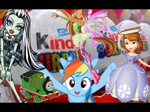 Kinder surprise & toys Winx club, My little pony, Sofia the first, Monster high, Thomas & Friends