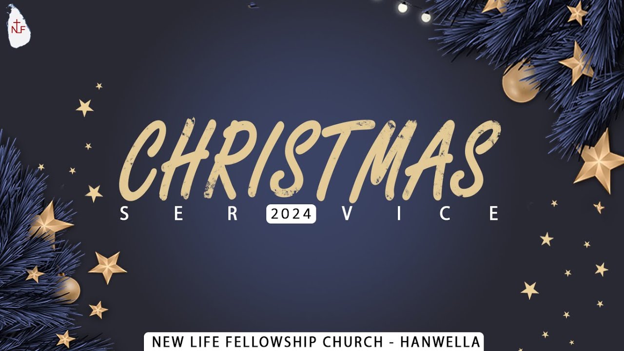 Christmas Service 2024 | NLF Church Hanwella - YouTube