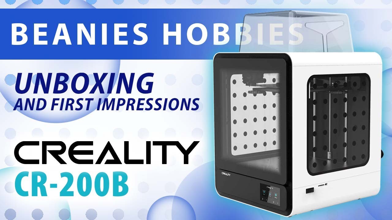 Creality CR-200B 3D Printer Unboxing And First Impressions - YouTube