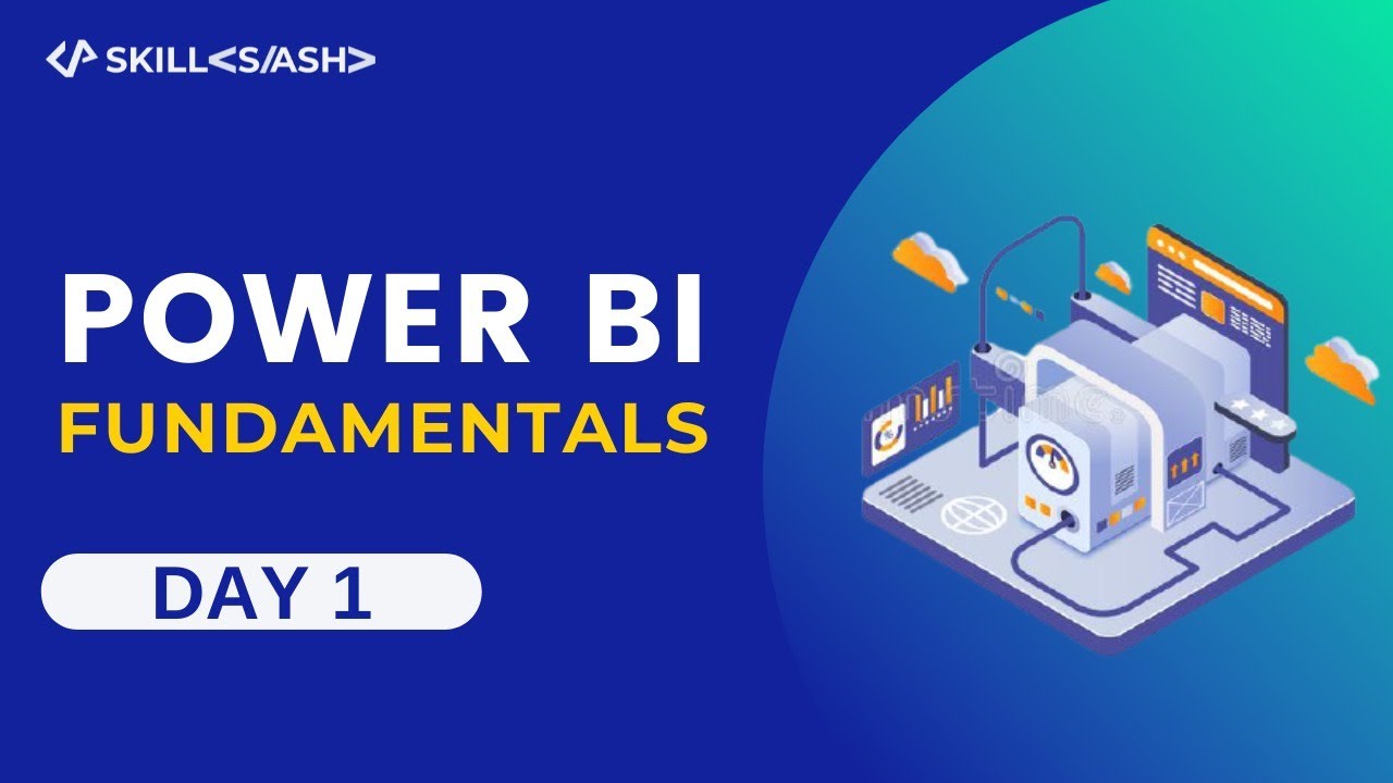 Power BI Fundamentals | Power BI Workshop Day 1 | Skillslash - YouTube