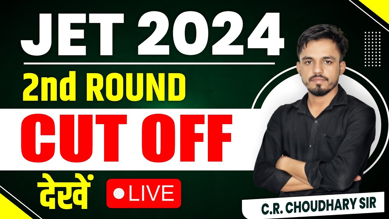 JET 2nd Round Cut Off || JET 2nd list 2024 Cut Off All College || CR ...
