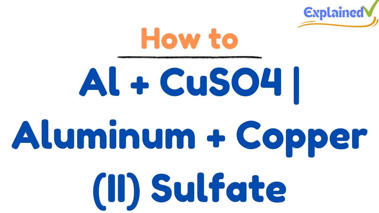 Al + CuSO4 | Aluminum + Copper (II) Sulfate - YouTube