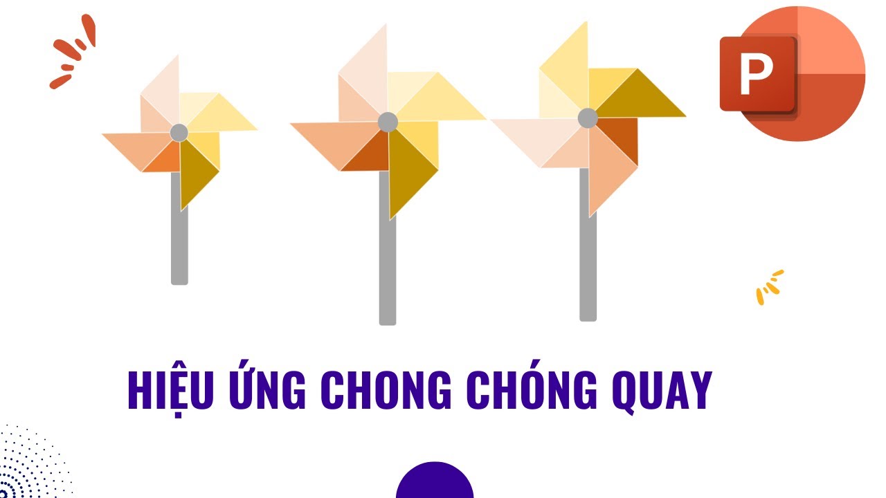 Hiệu ứng chong chóng quay bằng PowerPoint trong 5 phút (chong chóng ...