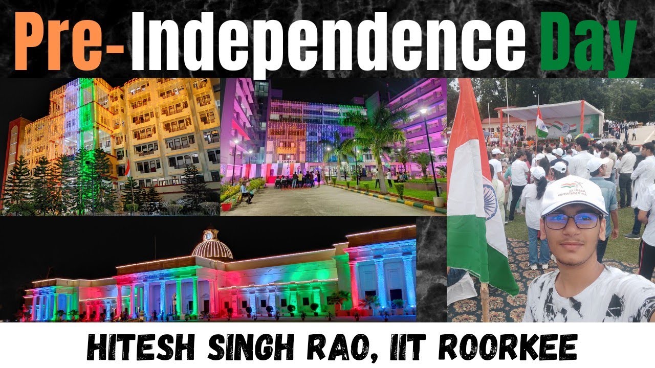 Pre Independence Day Celebration at @IITRoorkeeOfficialChannel ! 🥳 # ...