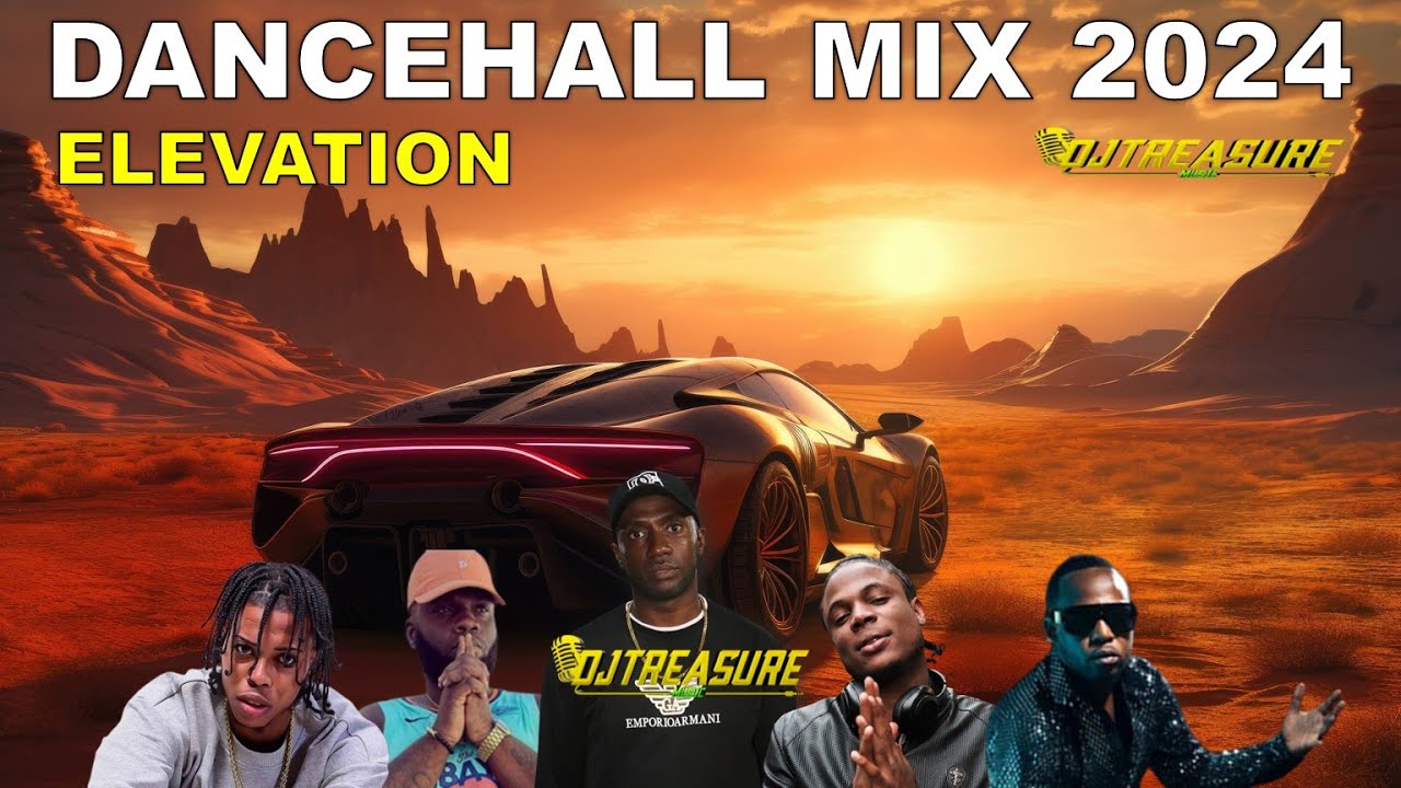LATEST DANCEHALL MIX 2024 | ELEVATION | MASICKA, CHRONIC LAW, TEEJAY ...