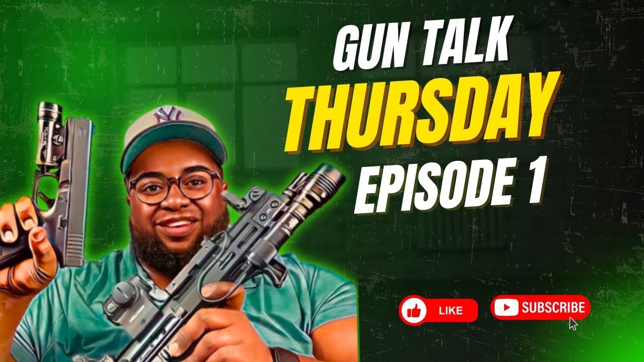 GUN TALK THURSDAY - YouTube
