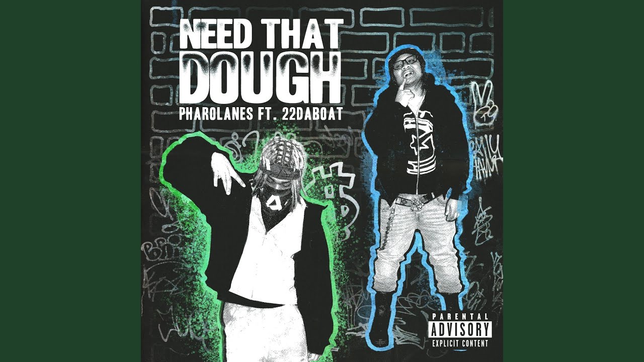 Need that Dough (feat. 22Daboat) - YouTube