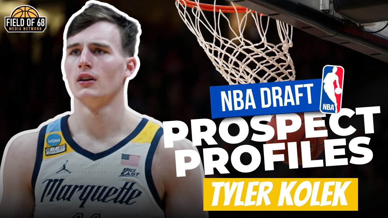 Tyler Kolek NBA Draft Scouting Report | Prospect Profile | FIELD OF 68 ...
