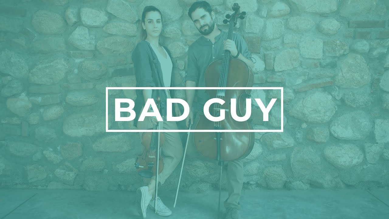 Bad Guy - Billie Eilish [Violin + Cello Cover] - YouTube