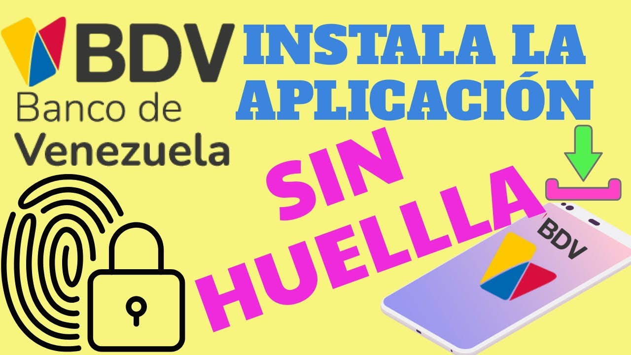 Cómo Activar la 𝗔𝗣𝗟𝗜𝗖𝗔𝗖𝗜𝗢𝗡 del Banco de Venezuela 𝗦𝗜𝗡 𝗛𝗨𝗘𝗟𝗟𝗔 | BDV ...