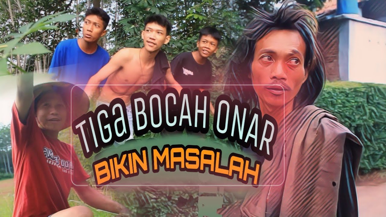 Tiga Bocah Onar Bikin Masalah [Film Pendek] - YouTube