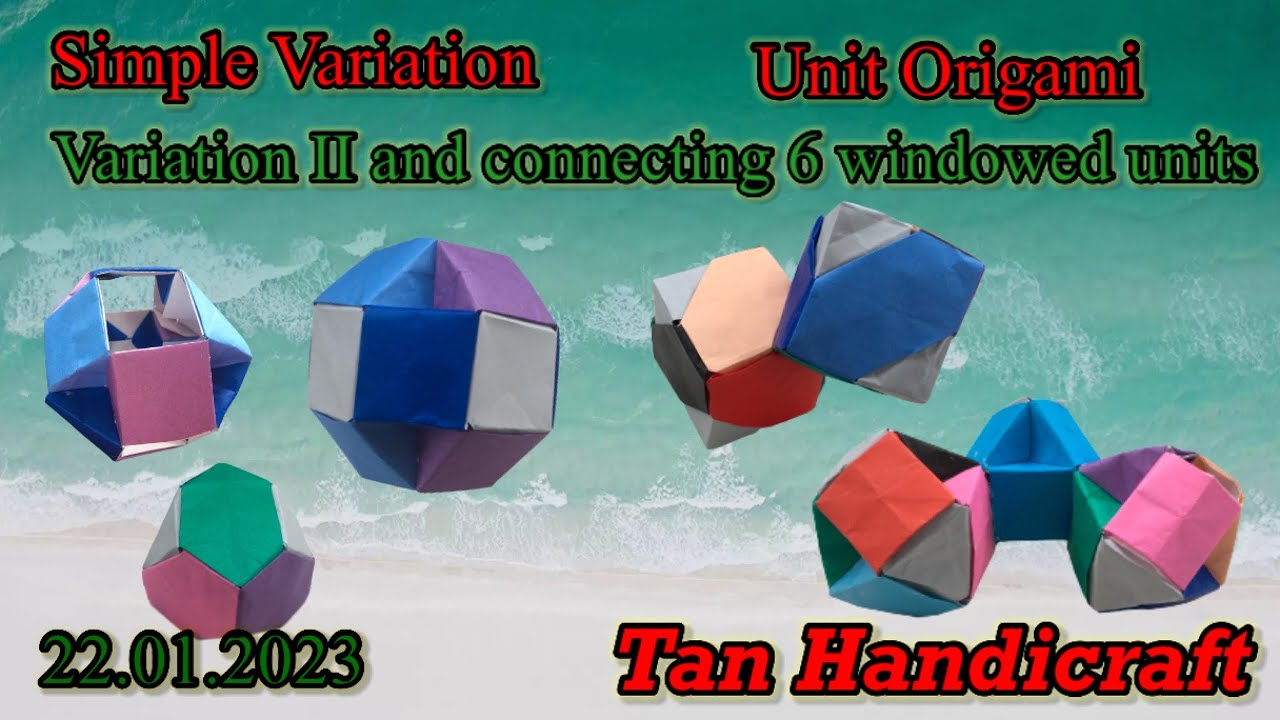 Tutorial ke 1182 - unit origami Simple Variation II and connecting 6 ...