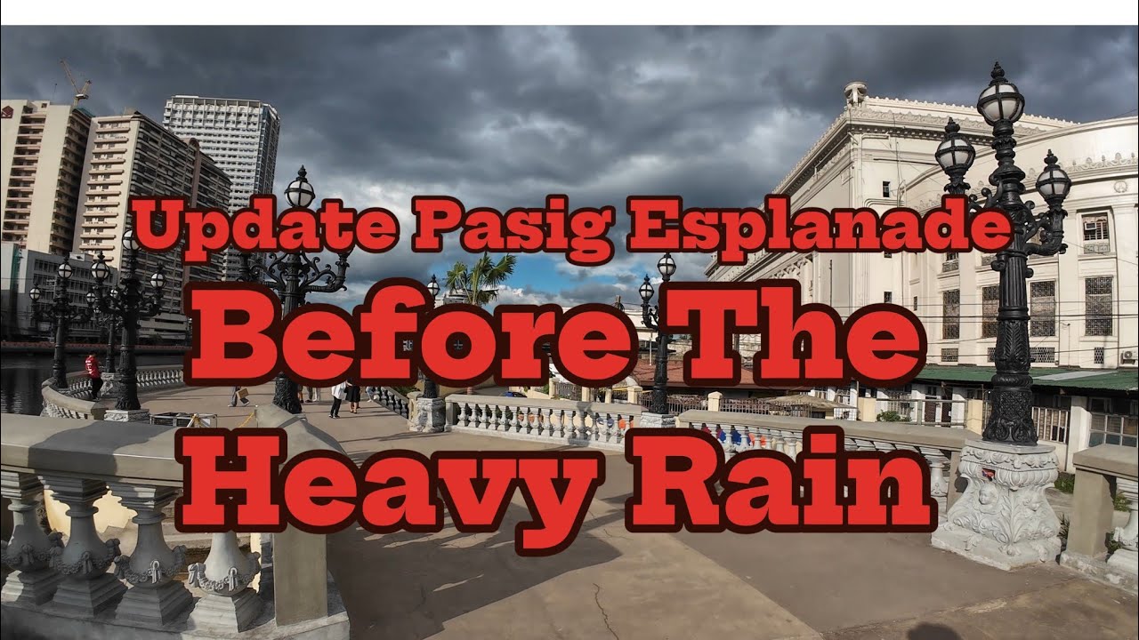 Update Pasig River Esplanade Before The Heavy Rain , Metro Manila ...