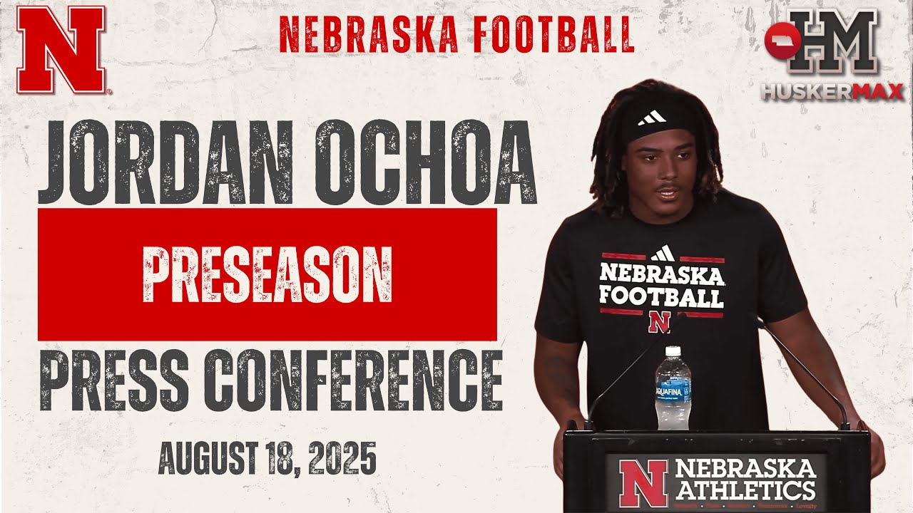 Nebraska Football Linebacker Jordan Ochoa - Preseason August 16, 2025 ...