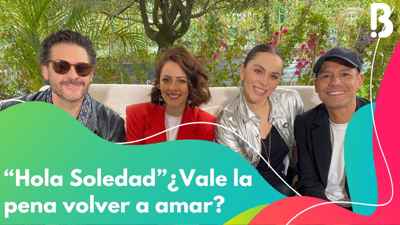 “Hola Soledad”: cuando el amor vuelve a tocar la puerta | Bravíssimo ...