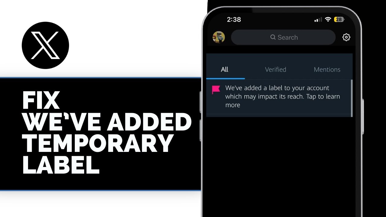 How to Fix "We’ve Added a Temporary Label to Your X (Twitter) Account ...