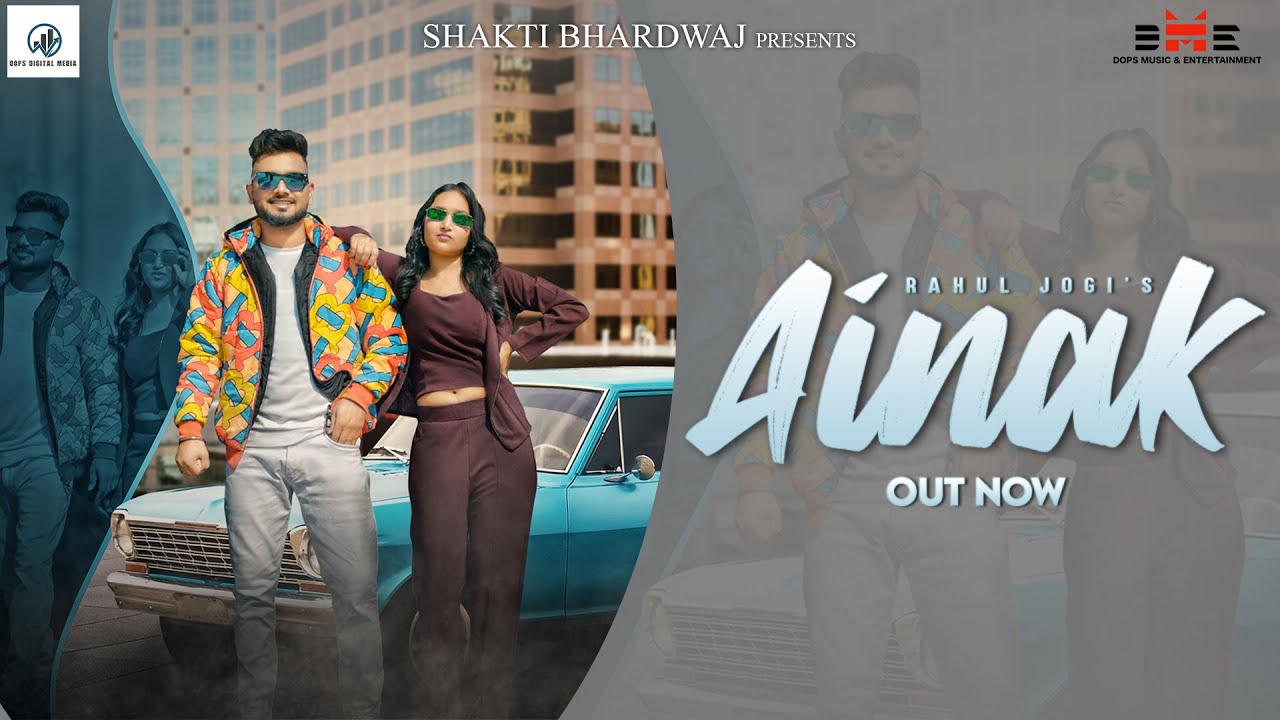 AINAK - Rahul Jogi (Official Video) Varsha Teotia | Keemat Patil | B ...