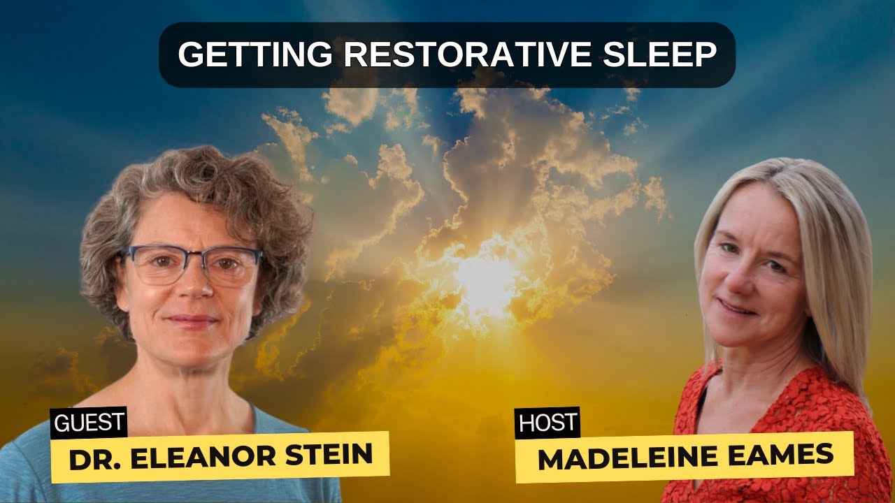 Getting Restorative Sleep with Dr. Eleanor Stein - YouTube