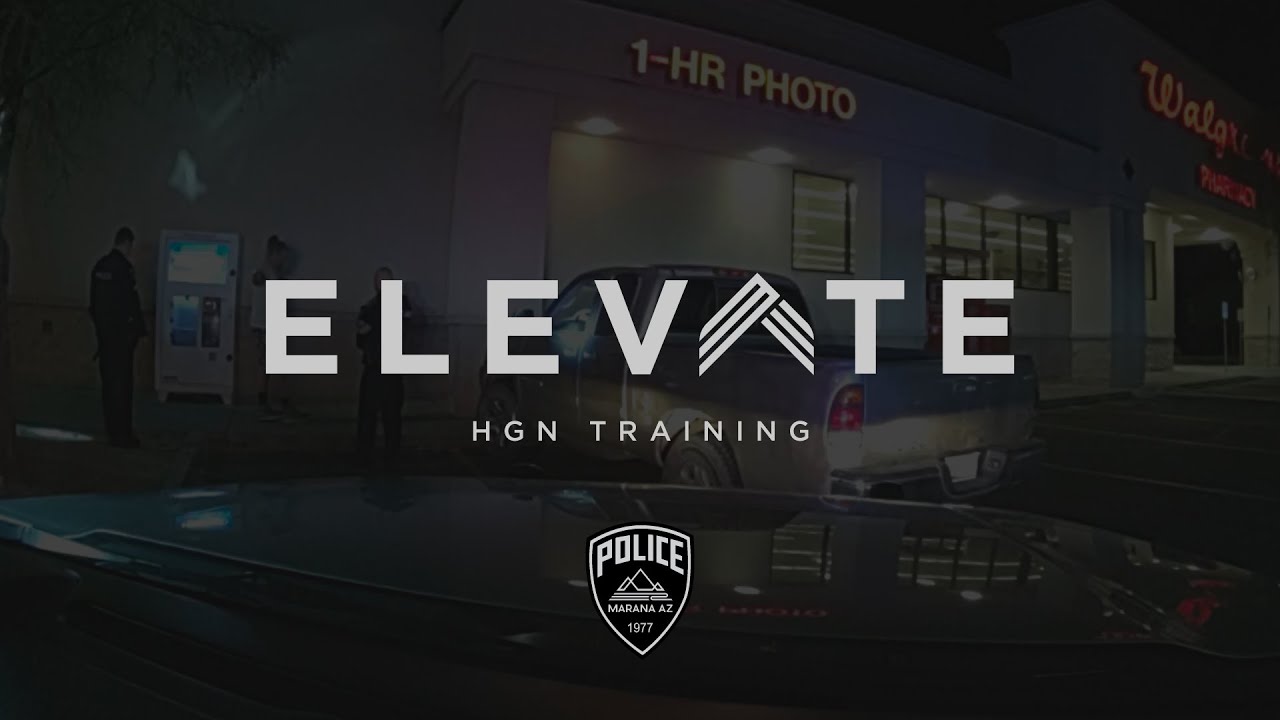 Elevate: HGN Training with Marana Police - YouTube