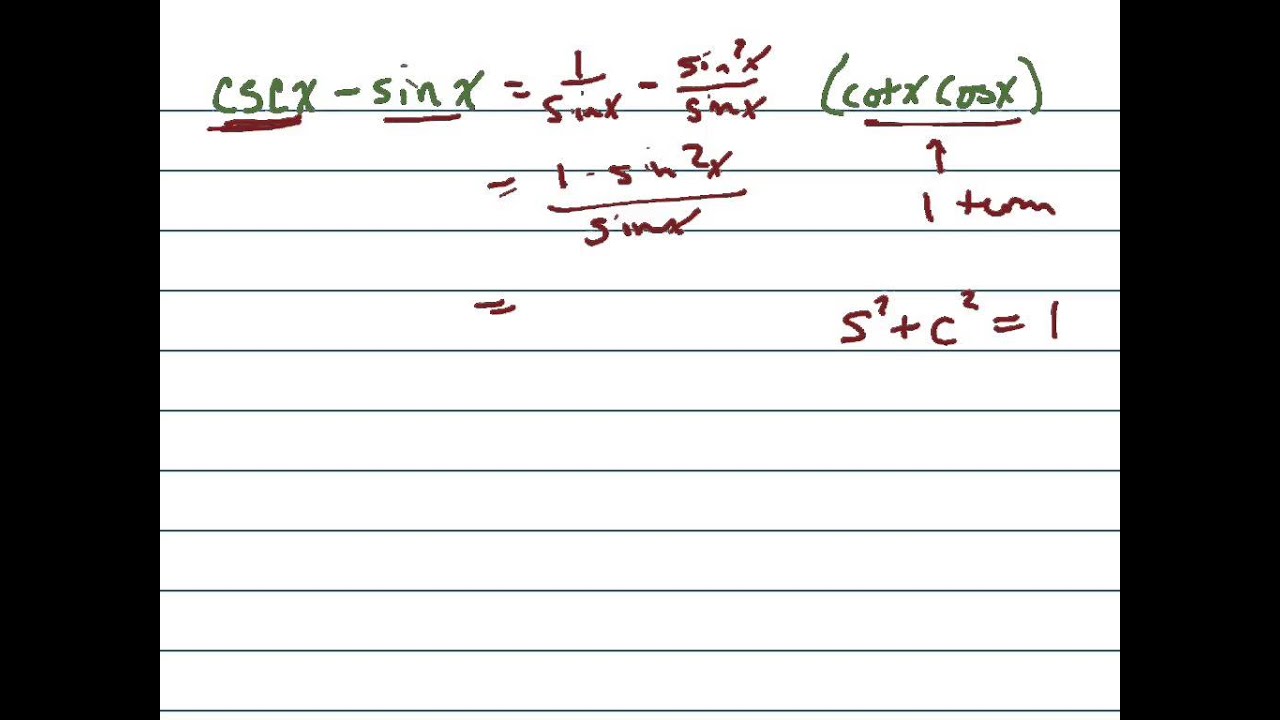 Show cscx-sinx = cotxcosx - YouTube