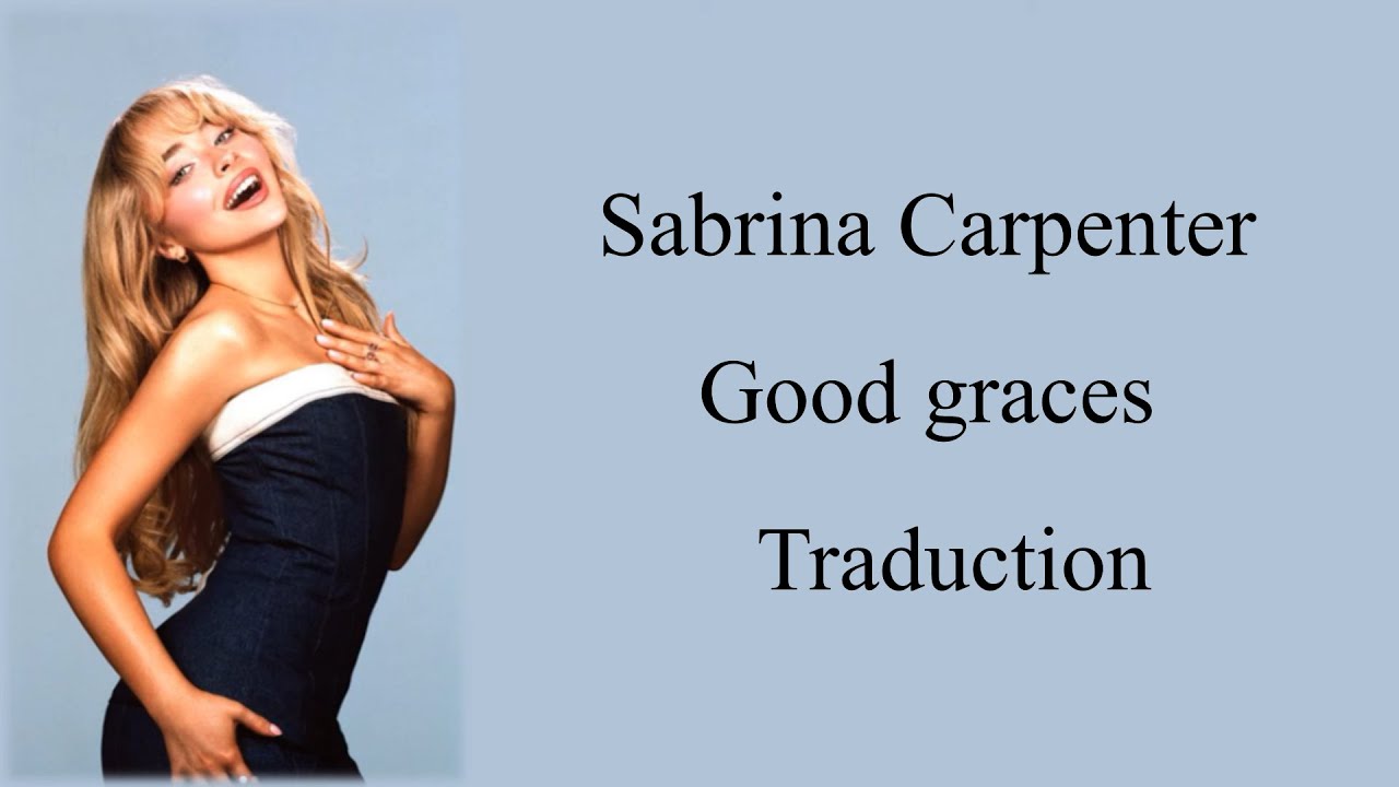 Sabrina Carpenter - Good graces - Traduction - YouTube