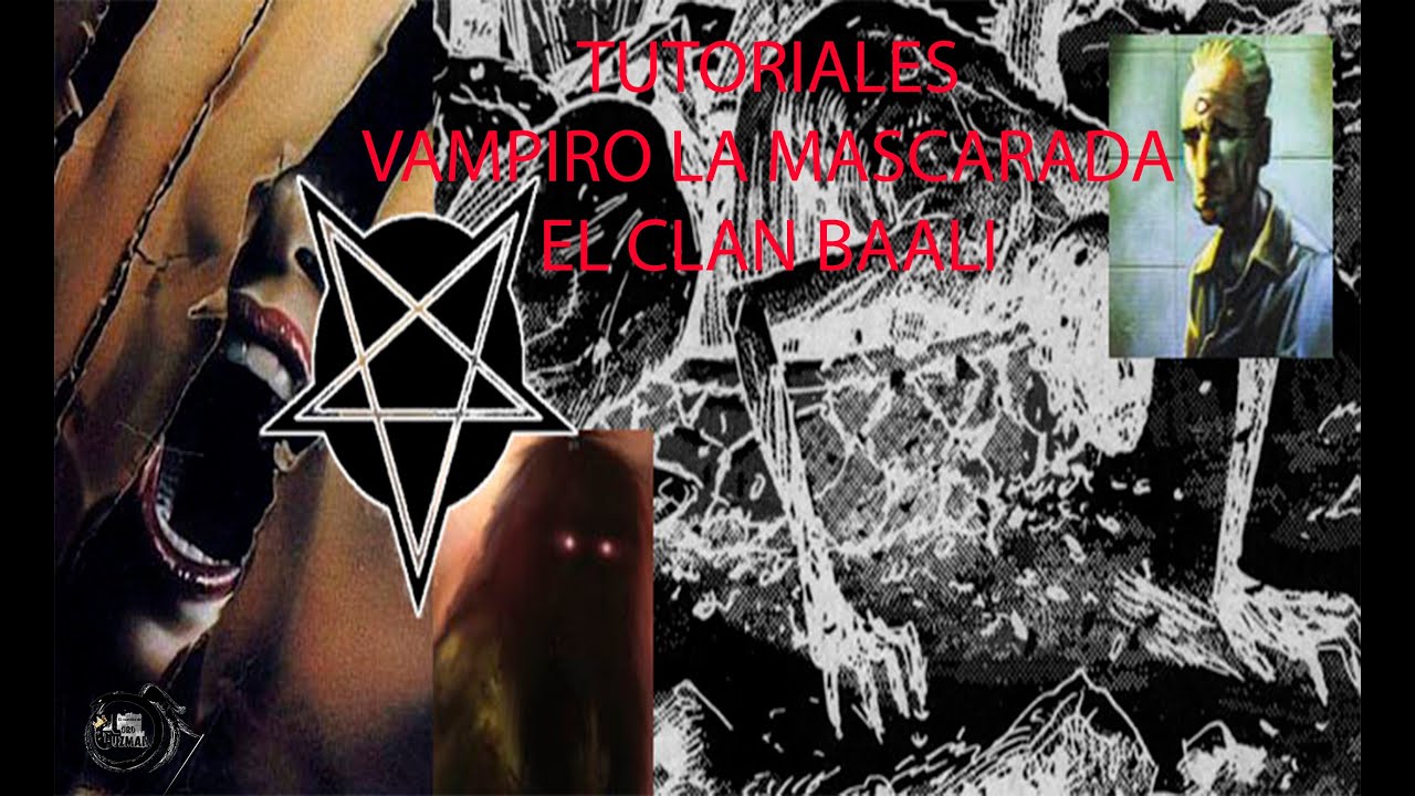 Tutoriales Vampiro la Mascarada V20: "El Clan Baali" - YouTube