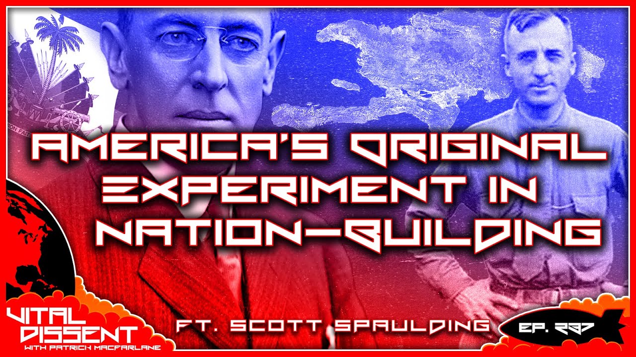America's Original Experiment in Nation Building ft. Scott Spaulding Ep ...