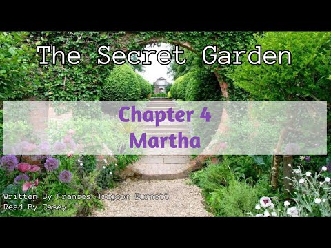 The Secret Garden ~ Chapter 4: Martha ~ Audiobook ~ By Frances Hodgson Burnett