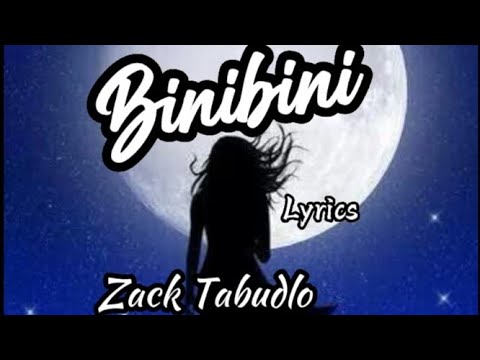 Binibini - Zack Tabudlo || Lyrics - YouTube