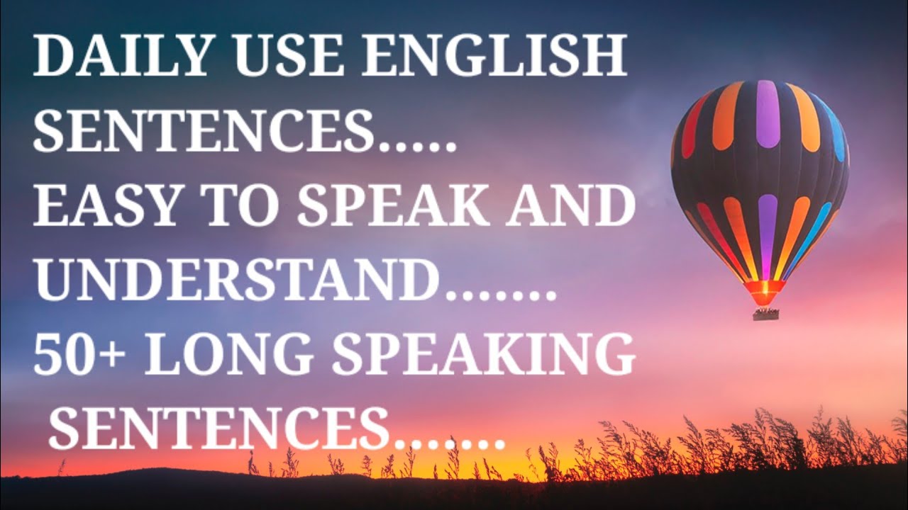 DAILY USE ENGLISH SENTENCES.... EASY TO SPEAK AND UNDERSTAND... 55 ...