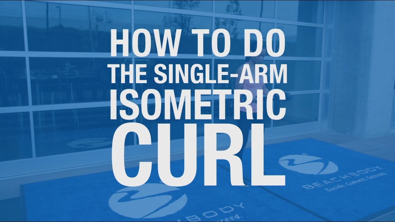 How To Do the Single Arm Isometric Curl | Beachbody - YouTube